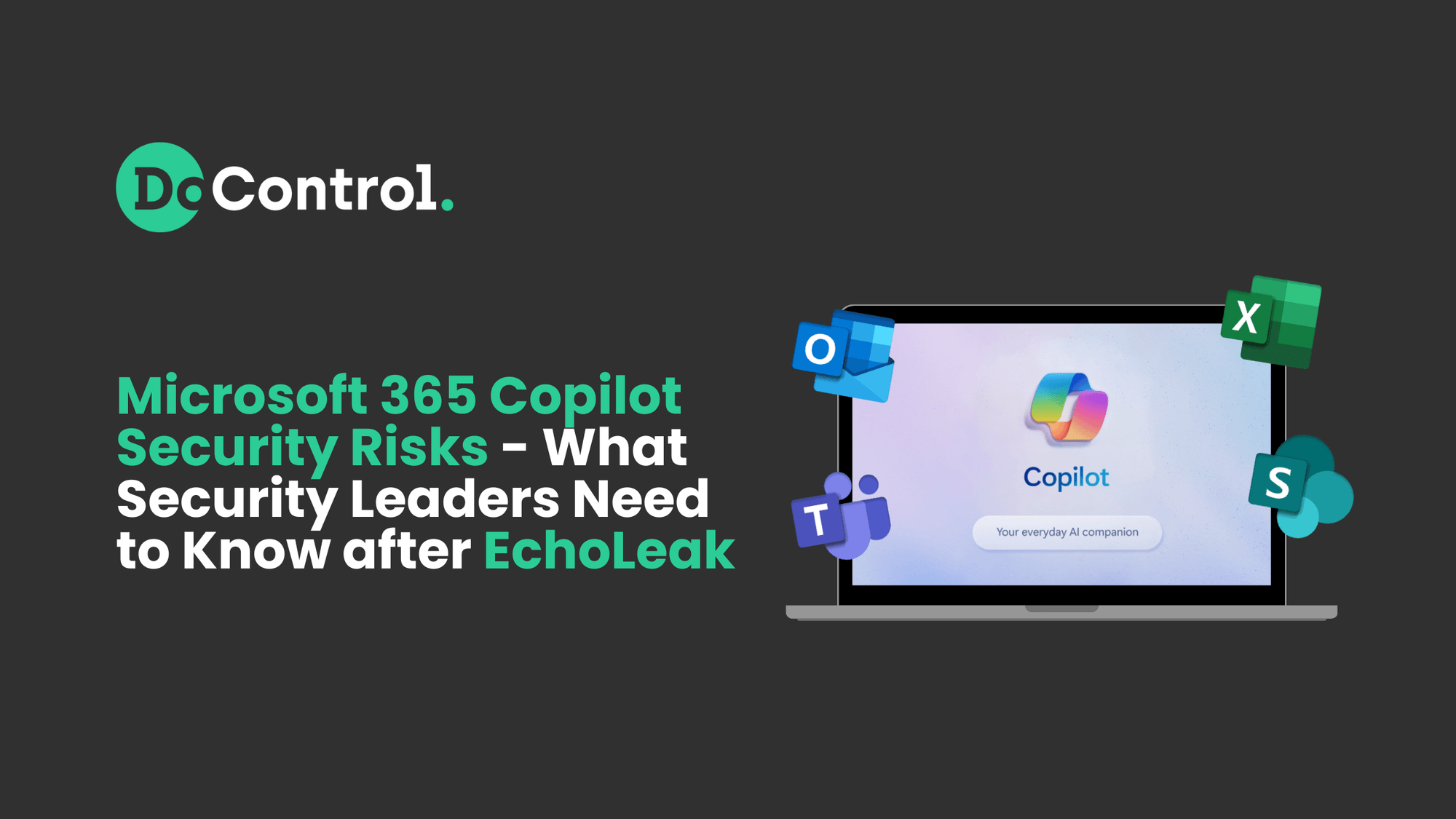 Microsoft 365 Copilot Security Risks | Securing Your Environment After EchoLeak